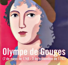 Pura Kastigá: OLYMPE DE GOUGES: Precursora del Moderno Feminismo