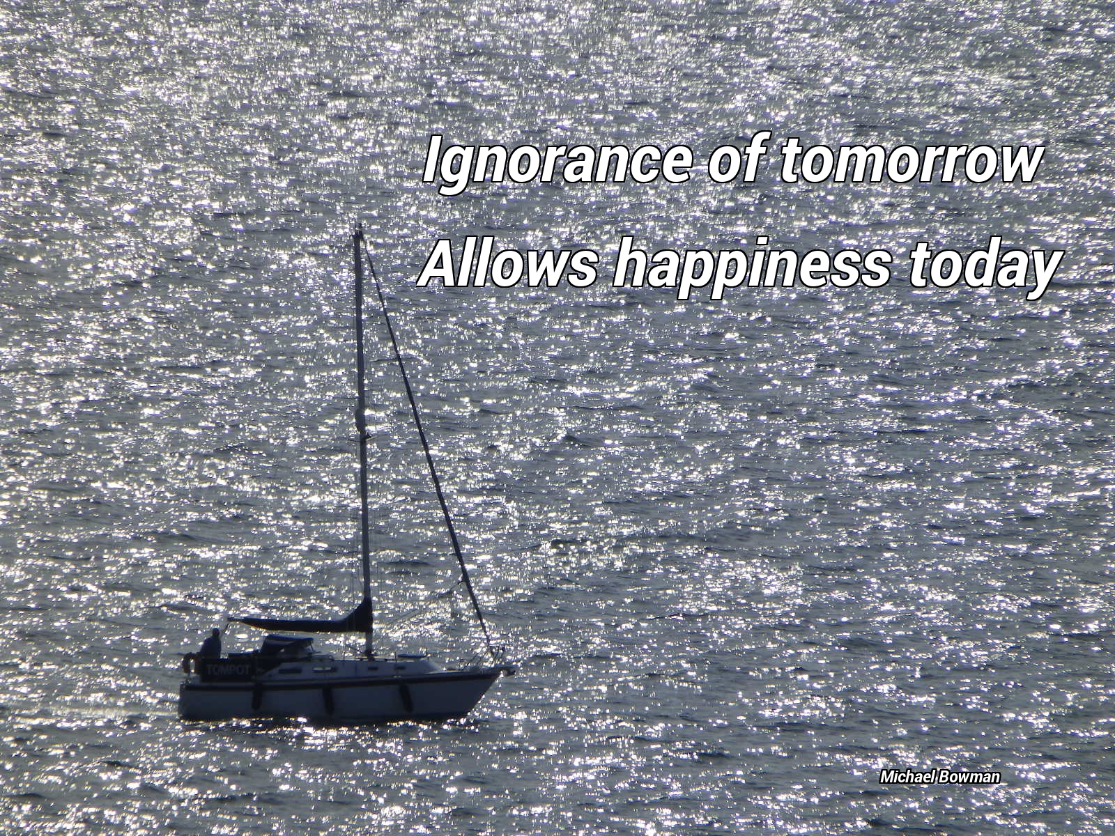 Michael Bowman Poetry: Ignorance Is Bliss