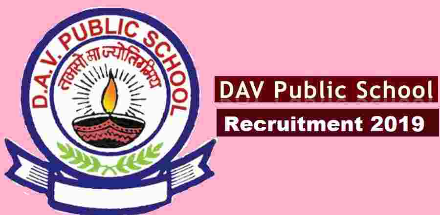 DAV Public School Recruitment 2019 - Govt Jobs for Non-Teaching and ...