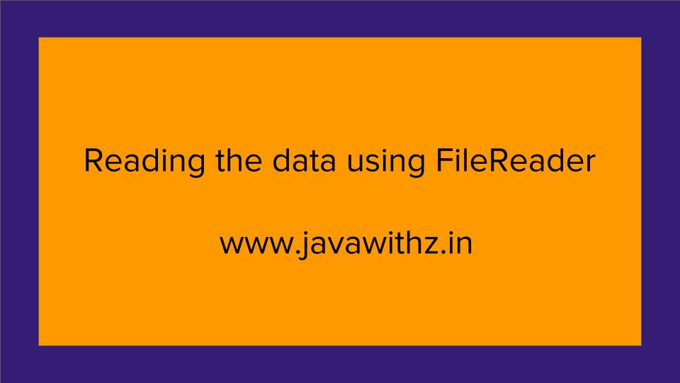 Reading the characters from file using FileReader | JavaWithZ Reading the characters from file using FileReader | JavaWithZ