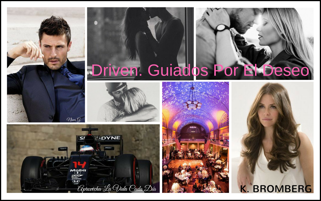 Aprovecha La Vida Cada Día: Reseña #92. Driven 1. Guiados Por El Deseo ...