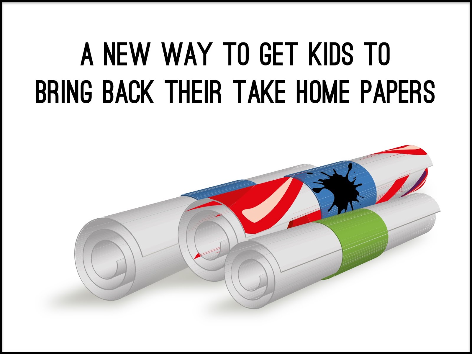 A New Way to Get Kids to Bring Their Take Home Papers Back ~ RELEVANT ...