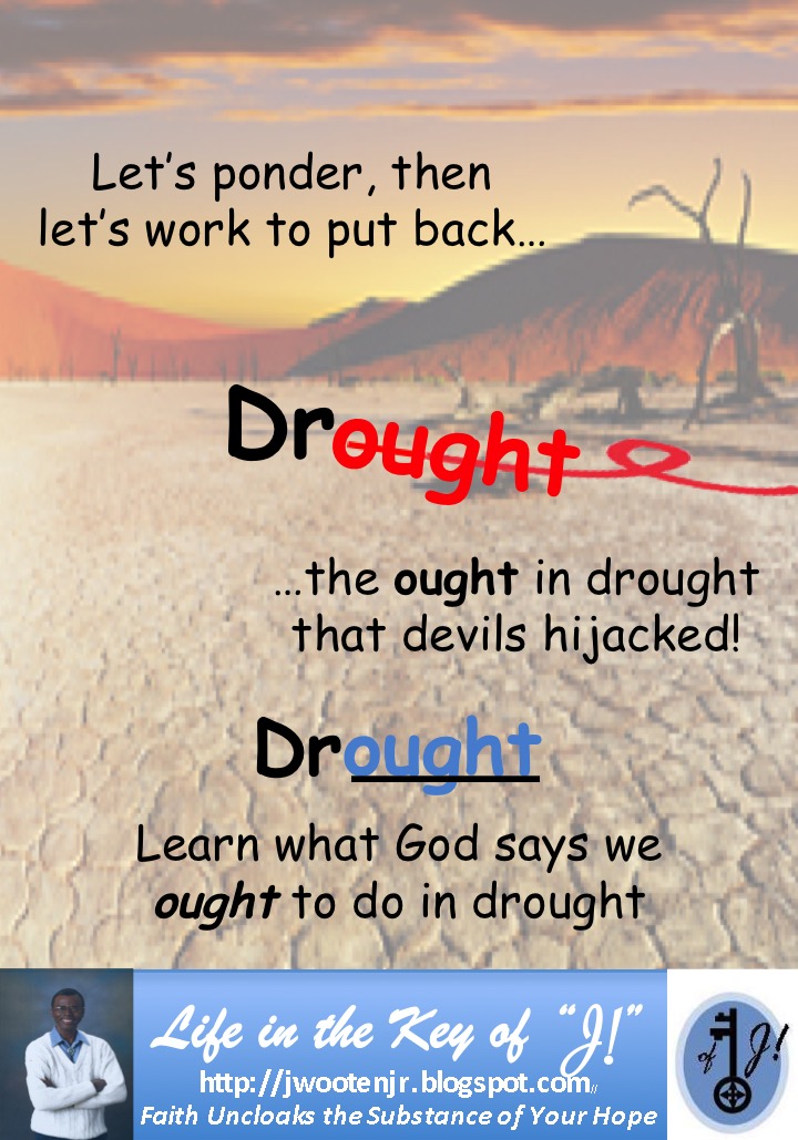 Life in the Key of 'J!': The Ought in Drought (Poem)