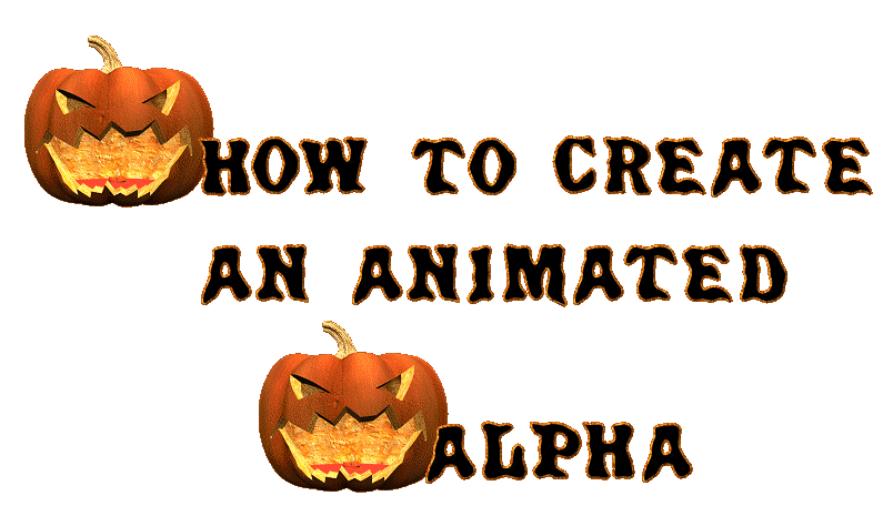 Alphas Etc.: How To Create An Animated Alpha