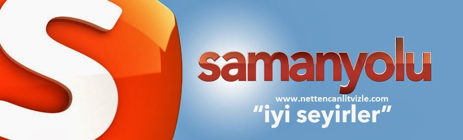 STV Samanyolu TV | Canlı TV,Tv izle,Netten Tv izle,Canlı Yayın.