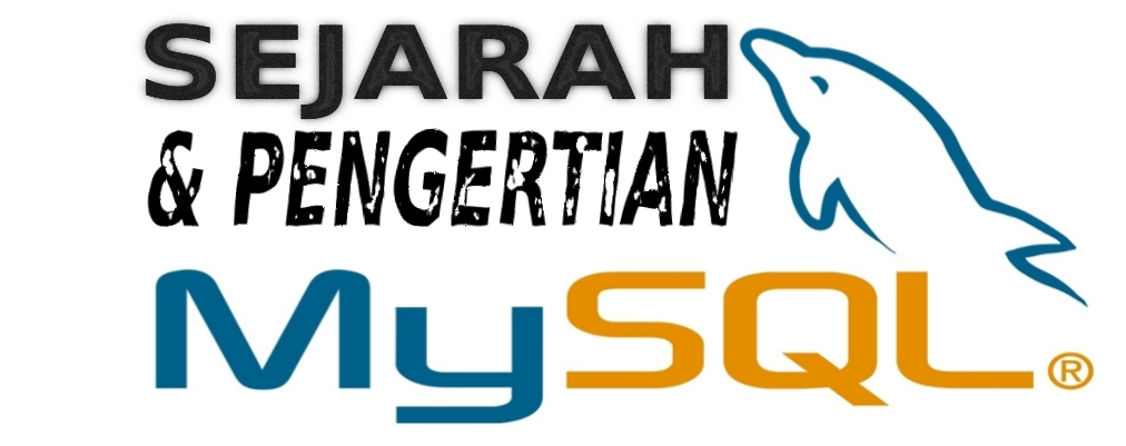 Sejarah dan Pengertian MySQL ~ MediaNetizen