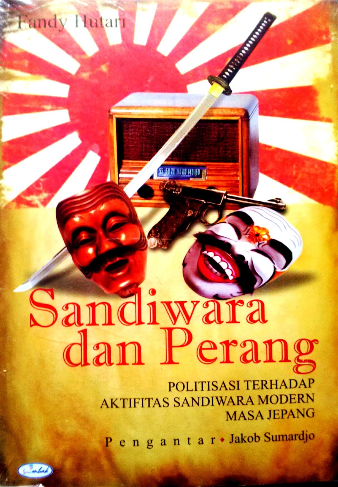 Toko Buku Sang Media : Sandiwara Dan Perang: Politisasi Terhadap ...