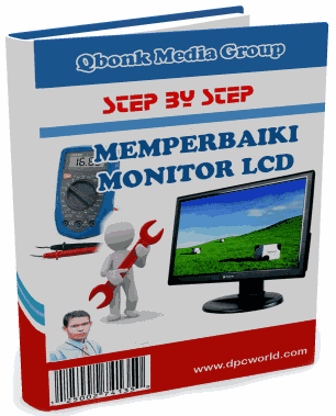 dunia teknisi: Panduan Lengkap Cara Memperbaiki Monitor LCD Rusak