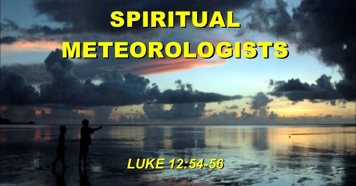 THE REVELATION OF JESUS CHRIST: THE WEATHER SIGNS