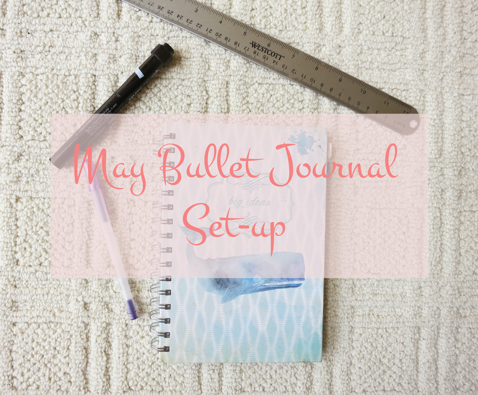Our Journey in Journals: Bullet Journal May Setup (and Updates from April)