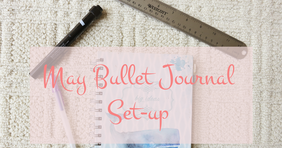 Our Journey in Journals: Bullet Journal May Setup (and Updates from April)