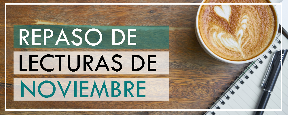 Rodeada por letras: Recuento de Lecturas: Noviembre