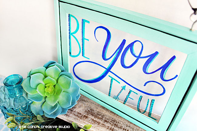 Eye Candy Creative Studio: DIY :: Be-YOU-tiful Framed ART