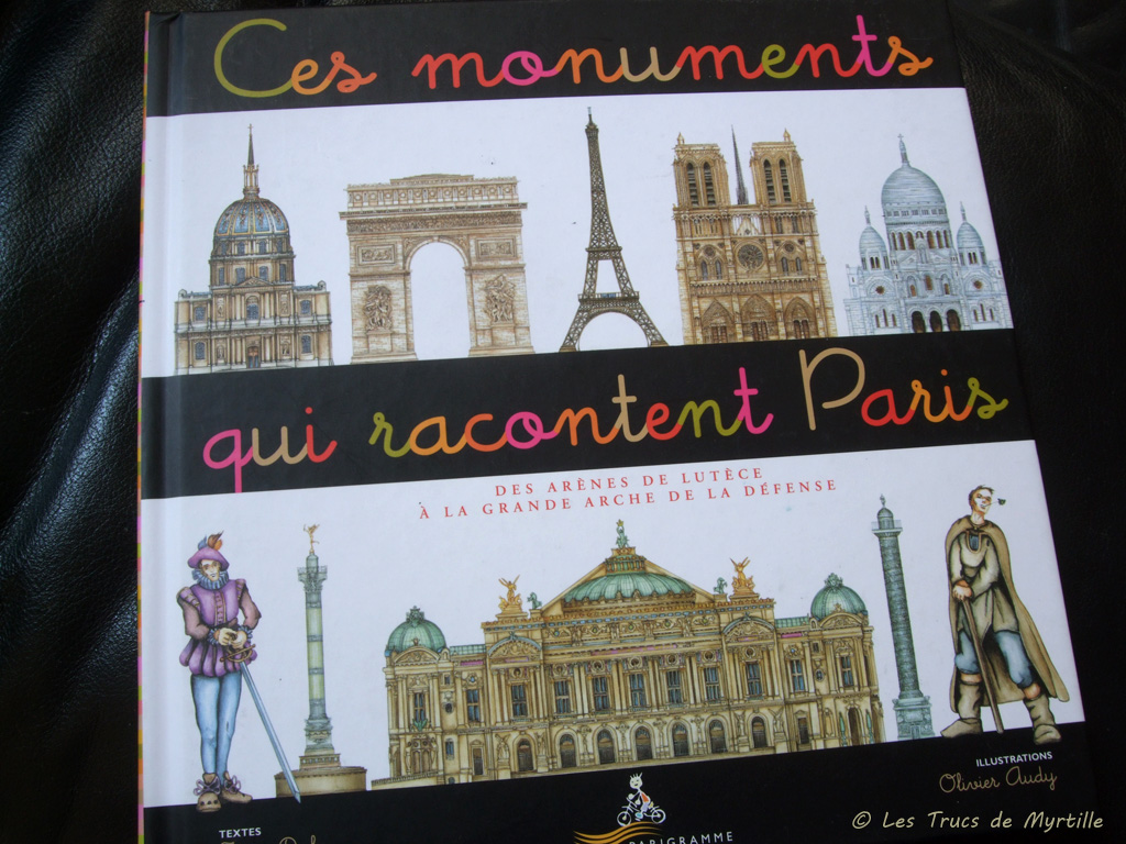 Les Trucs de Myrtille: Ces monuments qui racontent Paris