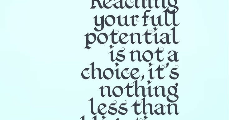 Many Motivational Quotes: Reaching your full potential...