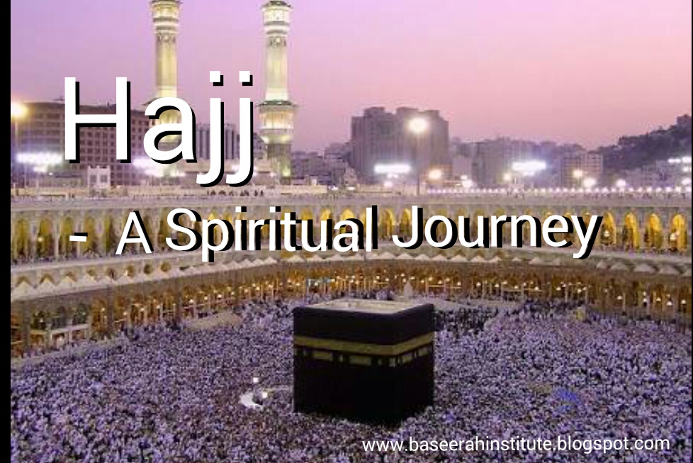 The Hajj - A Spiritual Journey. | Benevolent Islam.
