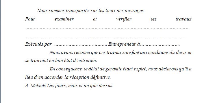 très important: le PV de réception provisoire, et le PV de réception ...