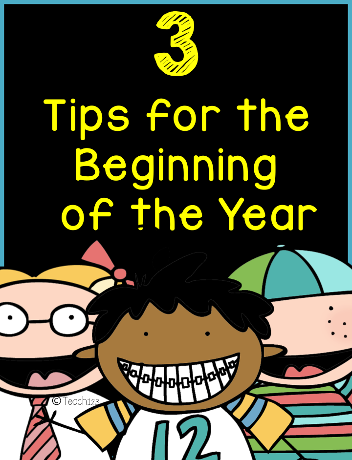 3 Tips for the Beginning of the Year | Teach123