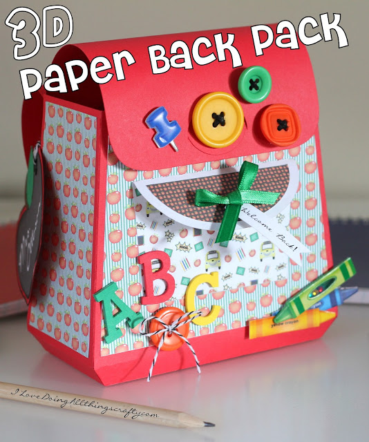 I Love Doing All Things Crafty: 3D Paper Back Pack | SVG Cuts