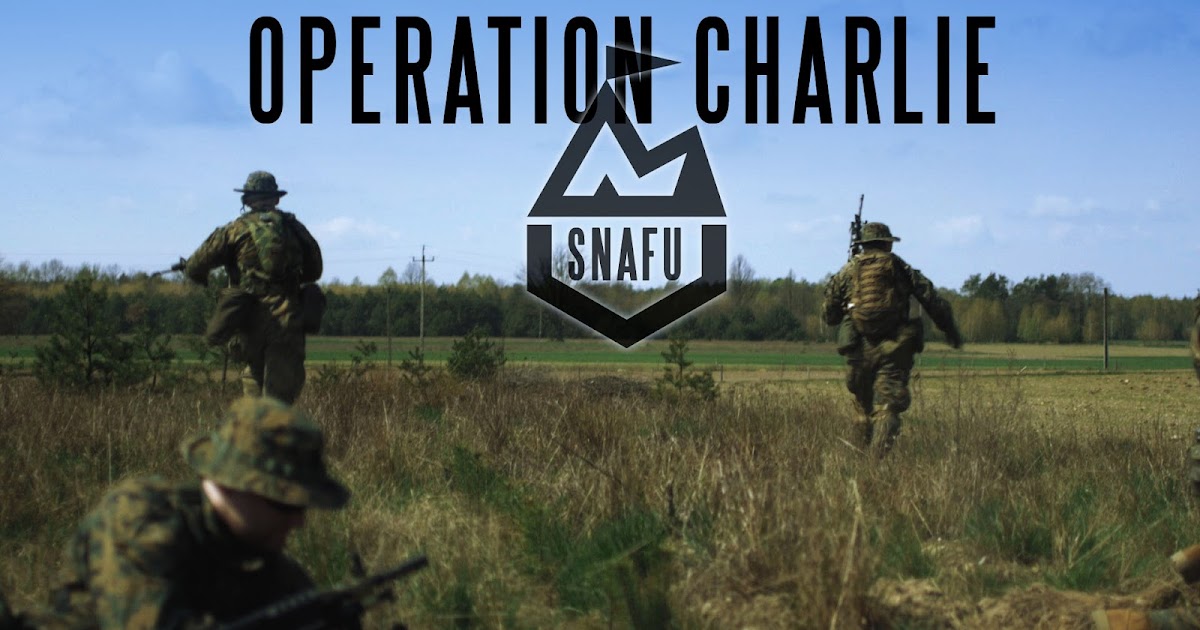 Operation SNAFU Charlie | CAMP SNAFU
