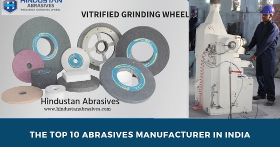 Hindustan Abrasives: Top 10 Abrasives Manufacturer In India
