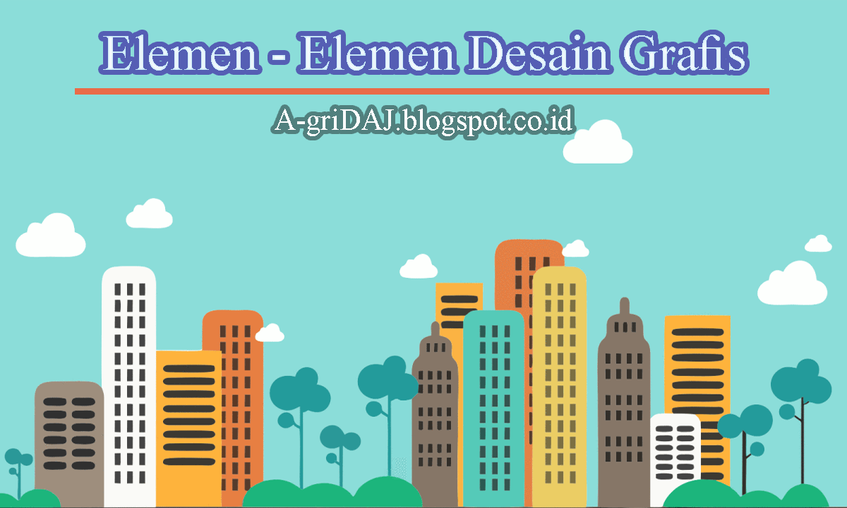 Elemen - Elemen Desain Grafis - A-griDAJ