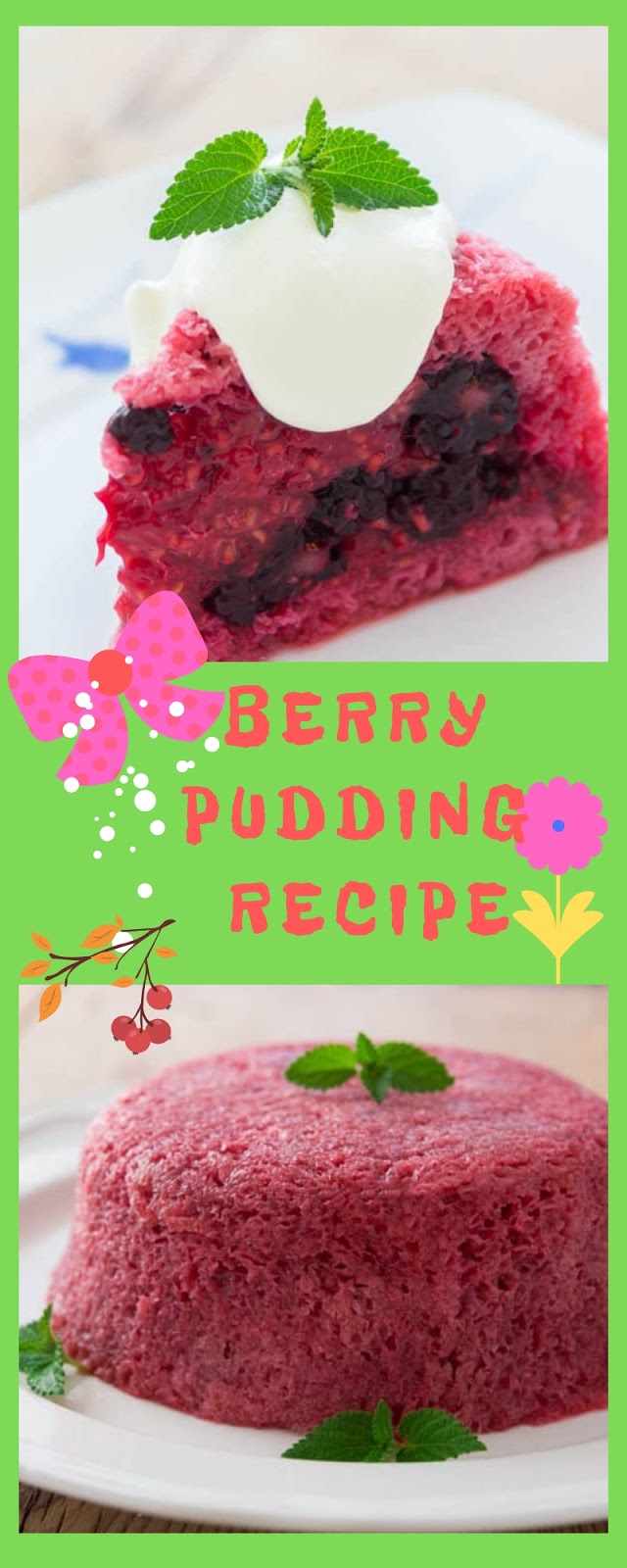 Berry Pudding Recipe