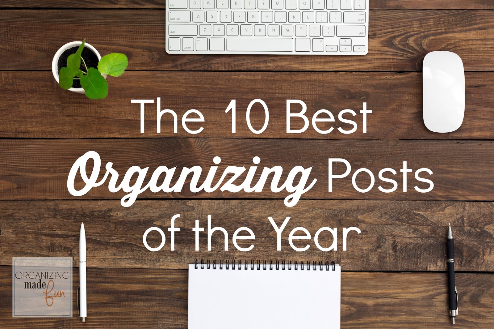 The 10 Best Organizing Posts of the Year | Organizing made Fun | Bloglovin’