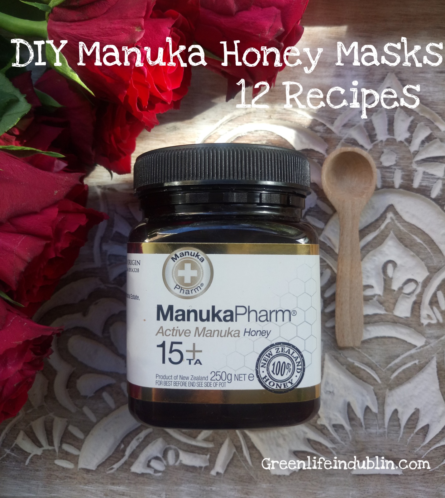 Green Life in Dublin: DIY Manuka Honey Masks - over 12 Recipes