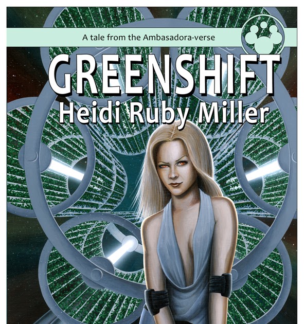 The Writers' Lens: Win 2 SF Romance ebooks! GREENSHIFT & AMBASADORA