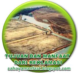 Tujuan Dan Manfaat Dari Reklamasi - Cahaya Manfaat