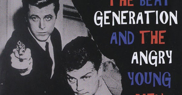 tonyface: Generation Mod / Beat Generation and the angry young men