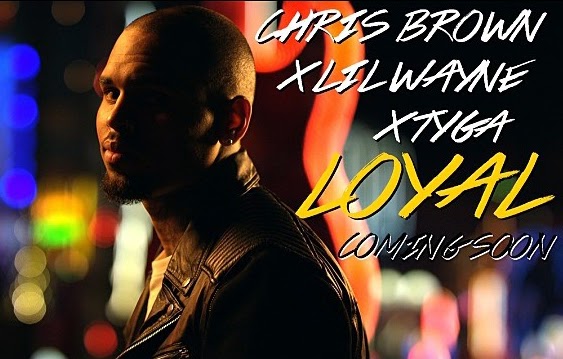 HOOT NEW VIDEO : Chris Brown - Loyal ft. Lil Wayne, Tyga - CELEBRITY BLOG