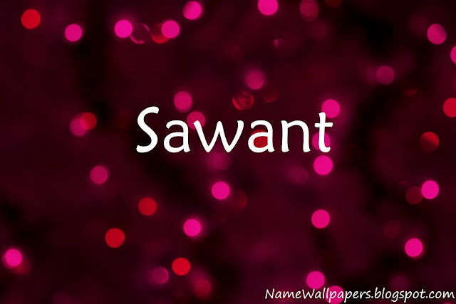 Sawant Name Wallpapers Sawant ~ Name Wallpaper Urdu Name Meaning Name ...