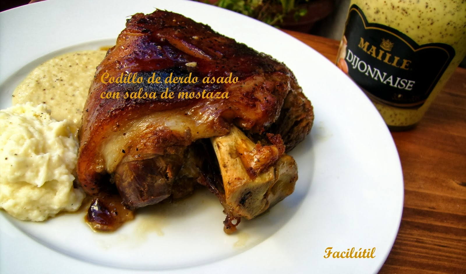 Facilútil: Codillo de cerdo asado con salsa de mostaza