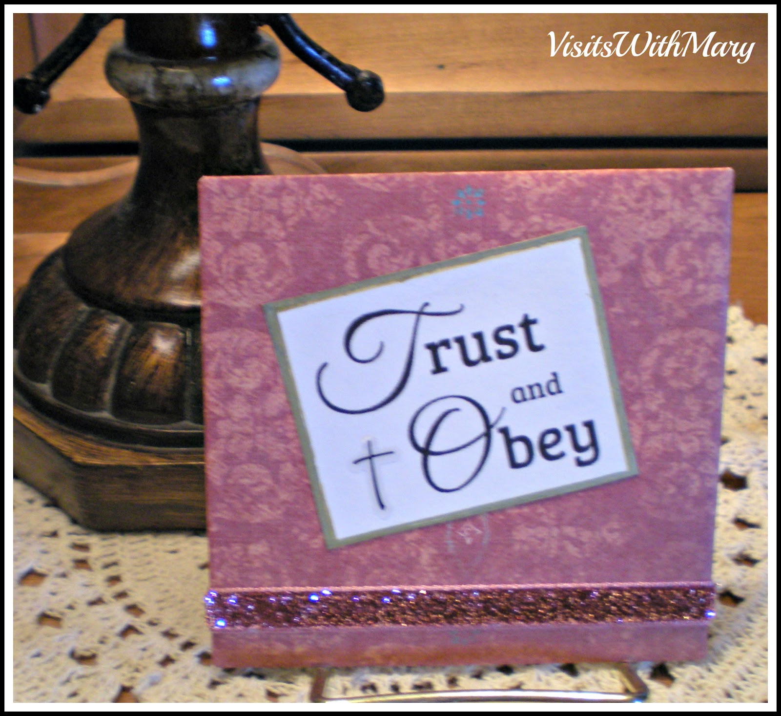 Visits With Mary Trust And Obey