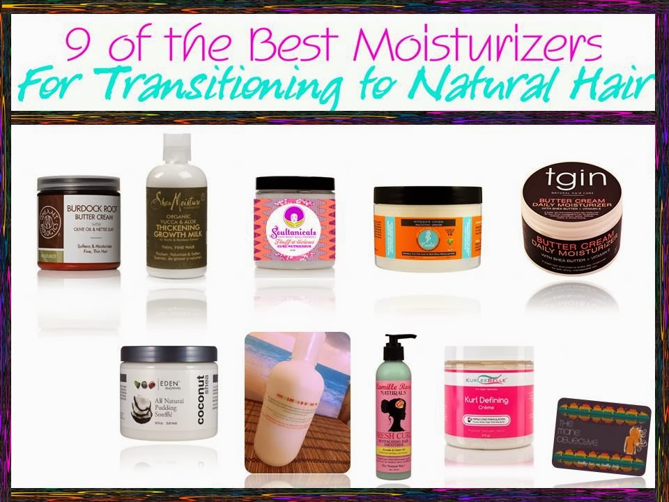 The Mane Objective The Best Moisturizers For Transitioning To Natural Hair