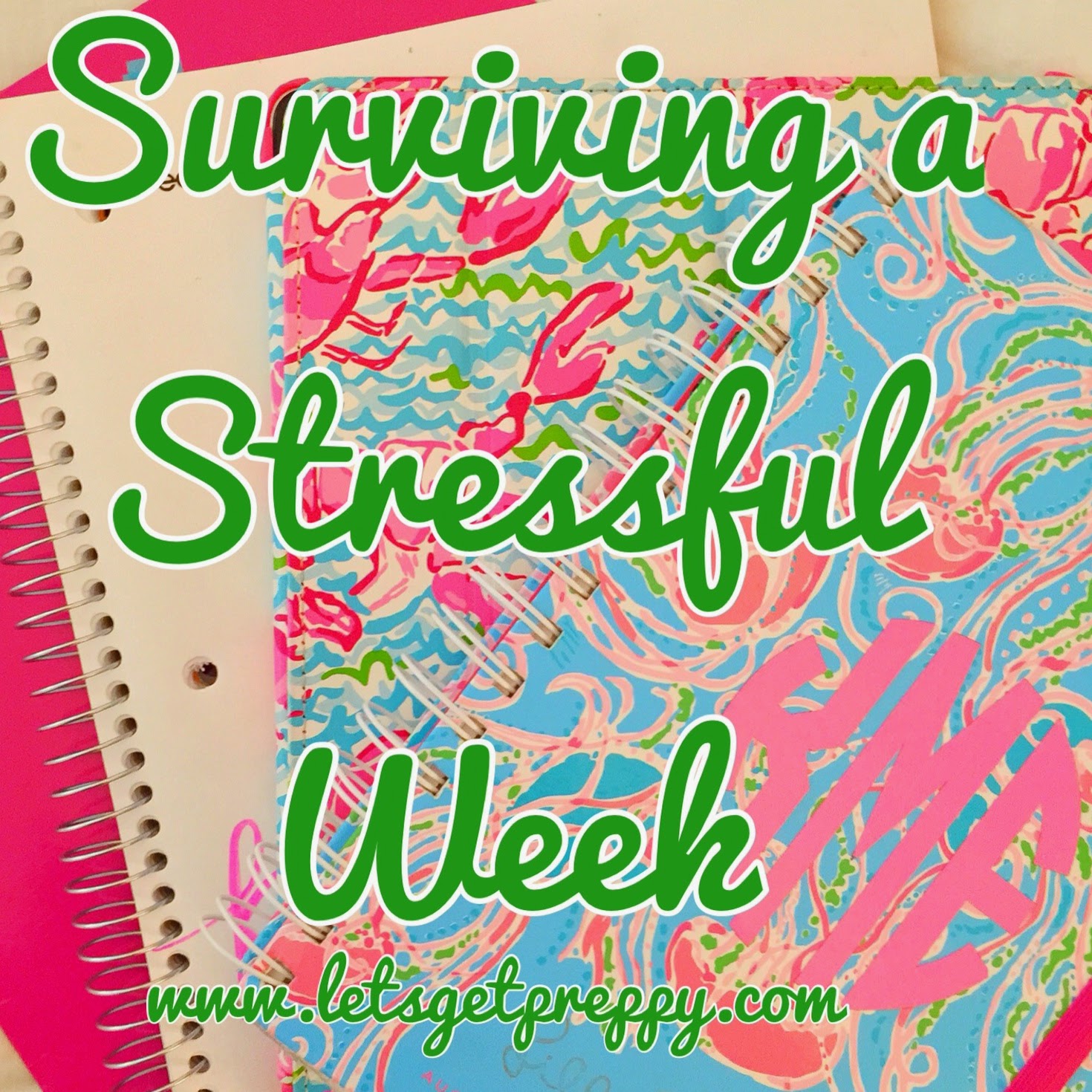 Surviving a Stressful Week | Let's Get Preppy