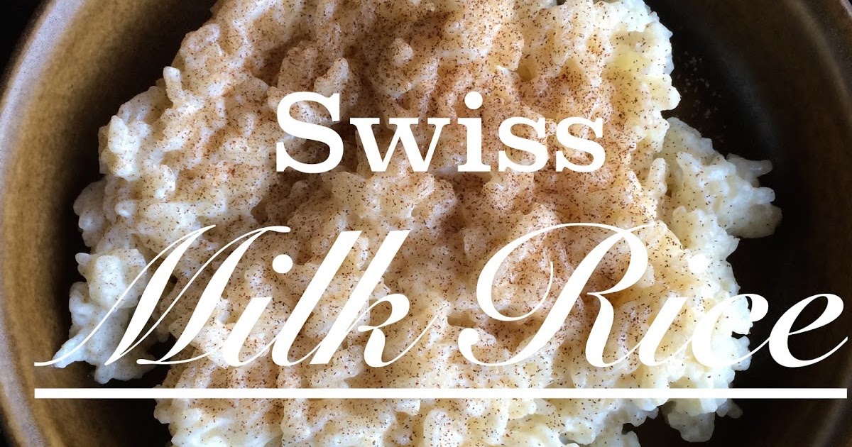 Faith and Flour: Swiss Milk Rice