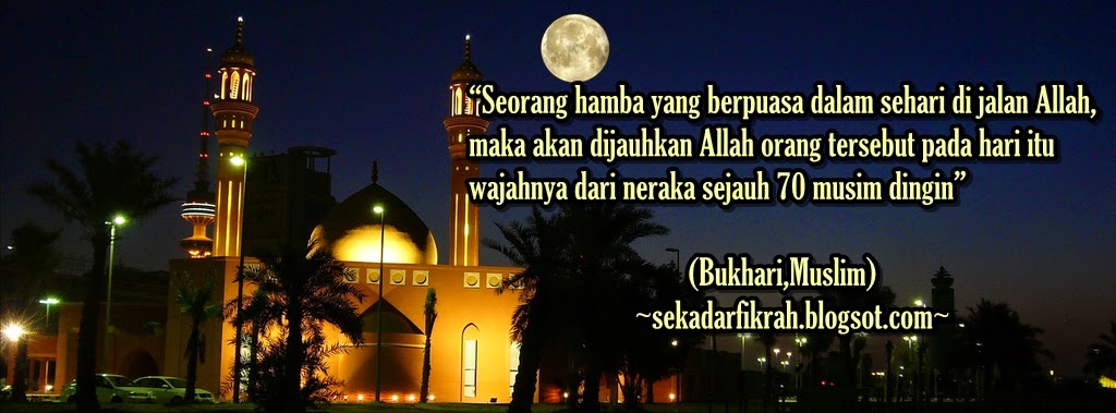 Khutbah Ramadhan Rasulullah S.A.W