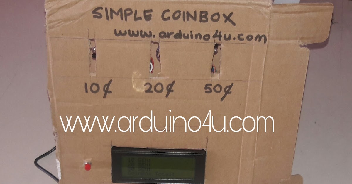 Projek Elektronik Arduino4u.com: 192-Simple Coinbank
