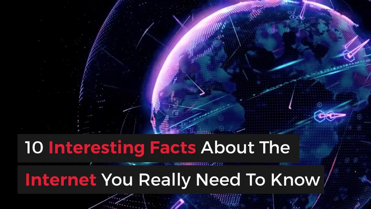 10 Fascinating Facts About The Internet [Video]