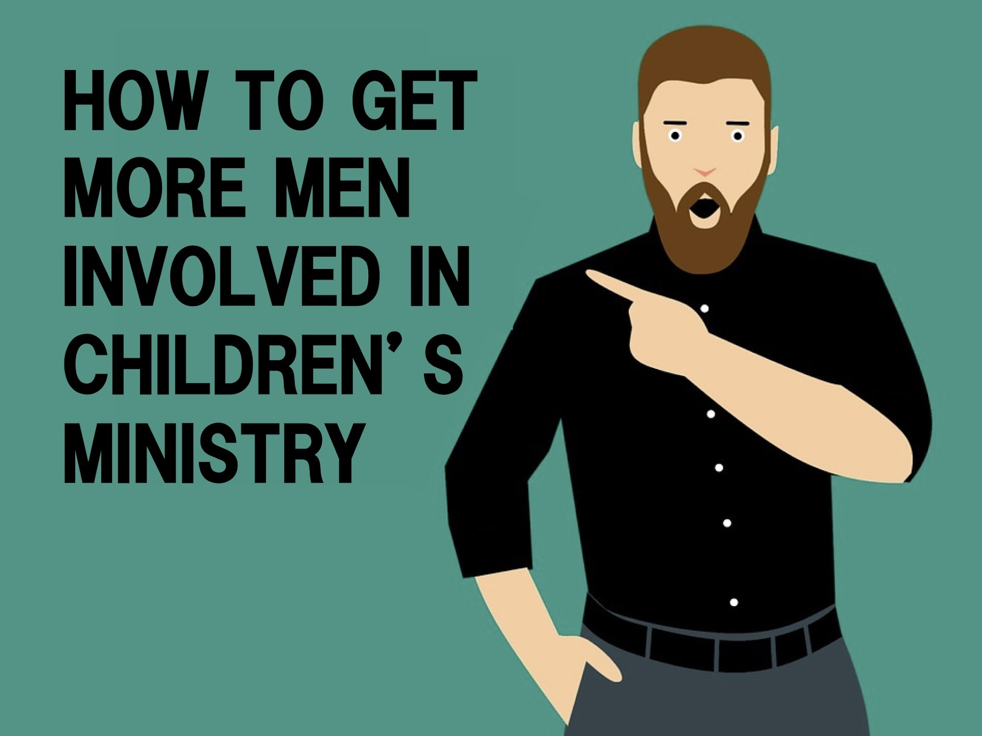 How to Get More Men Involved in Children's Ministry ~ RELEVANT CHILDREN ...
