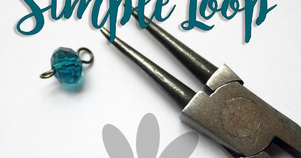 CraftyHope: Jewelry-Making for Beginners Part 7: Making a Simple Loop