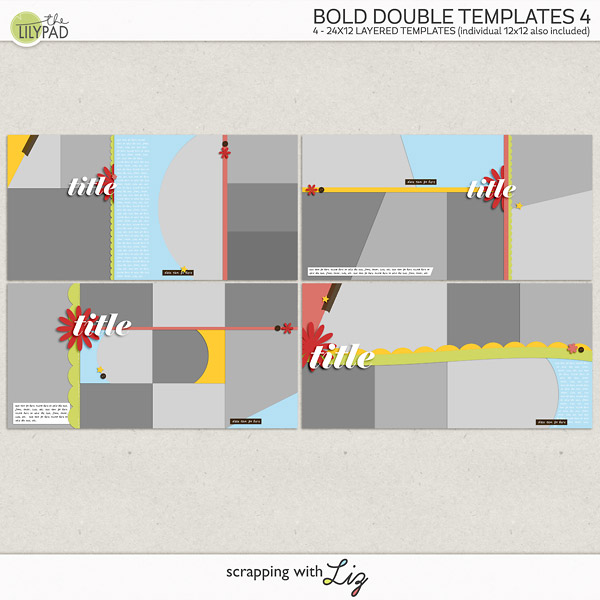Bold Double Templates 4 / Scrapping with Liz