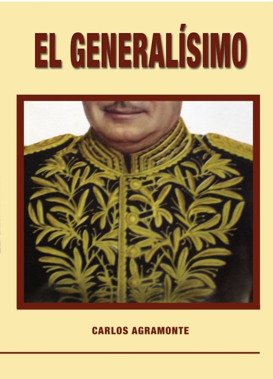 Carlos Agramonte: El Generalísimo