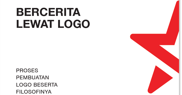 Bercerita lewat logo : Proses Pembuatan Logo dan Filosofinya