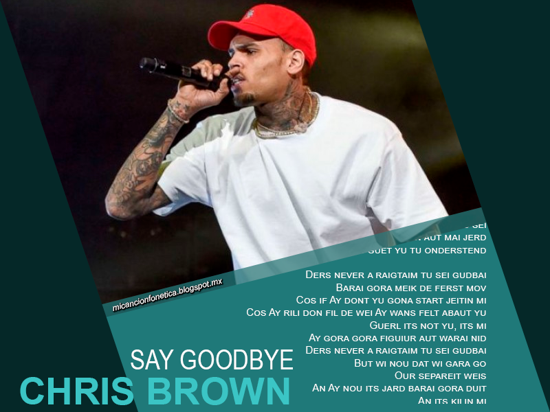 Say Goodbye Chris Brown