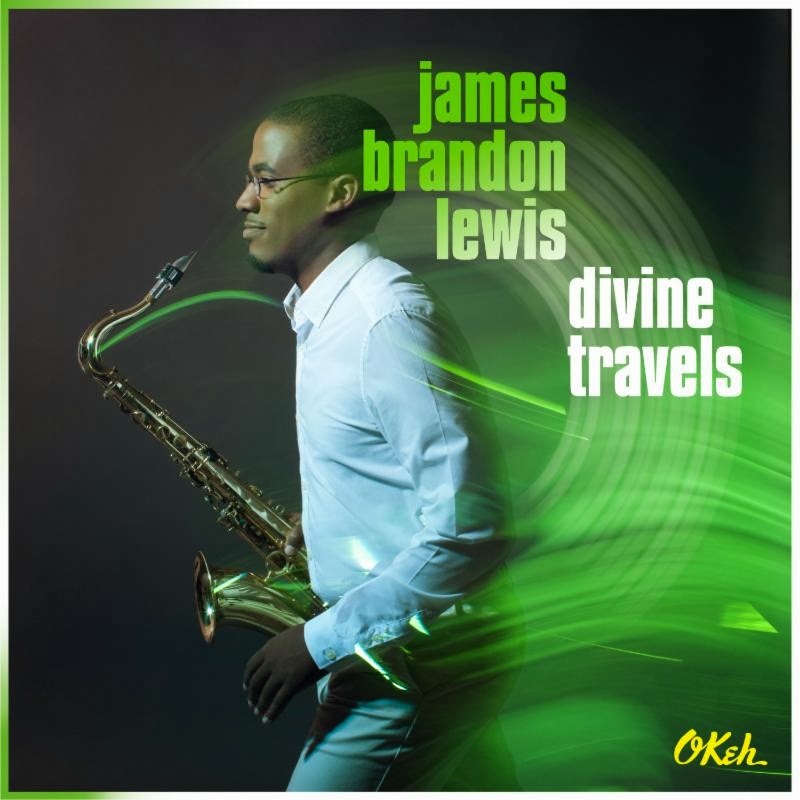 JAZZ CHILL : JAMES BRANDON LEWIS - DIVINE TRAVELS