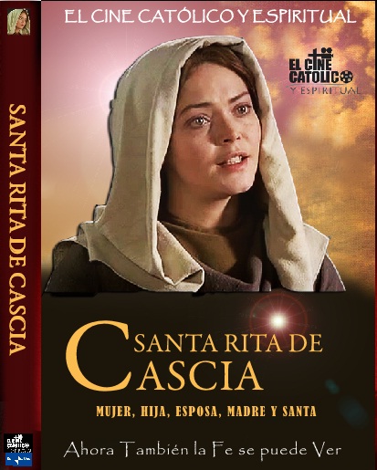 EL CINE CATÓLICO Y ESPIRITUAL: SANTA RITA DE CASCIA
